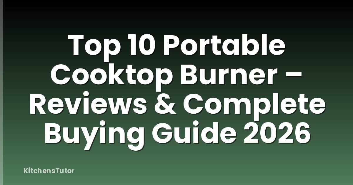 Top 10 Portable Cooktop Burner – Reviews & Complete Buying Guide 2026 ...